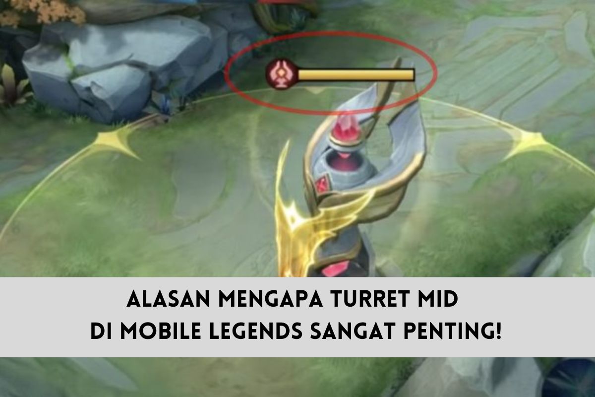 Alasan Mengapa Turret Mid di Mobile Legends Sangat Penting! | SPIN
