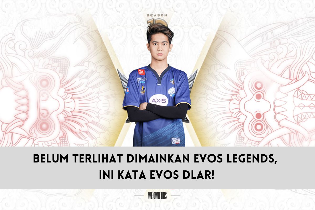 Belum Terlihat Dimainkan EVOS Legends, Ini Kata EVOS Dlar! | SPIN