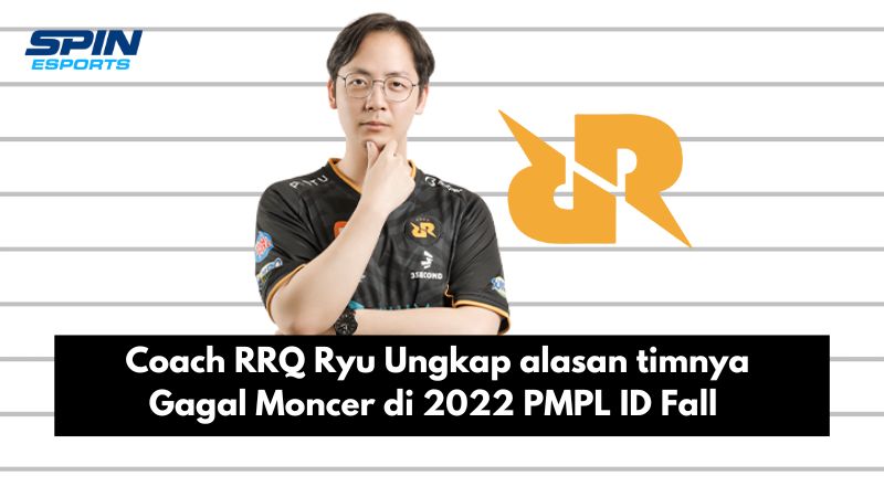 Coach RRQ Ryu Ungkap alasan timnya Gagal Moncer di 2022 PMPL ID Fall