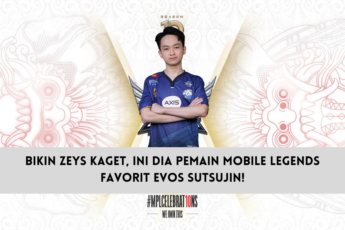 Bikin Zeys Kaget, Ini Dia Pemain Mobile Legends Favorit EVOS Sutsujin!