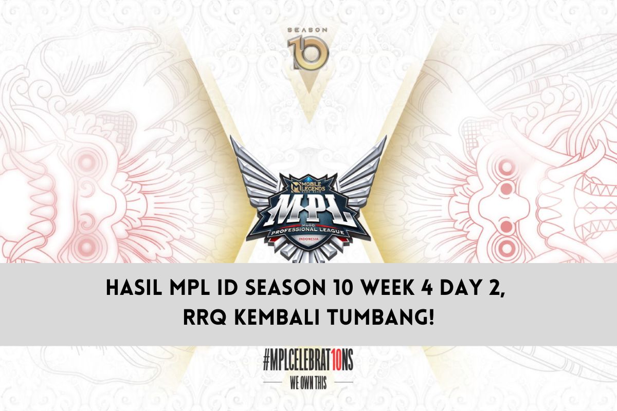 Hasil MPL ID Season 10 Week 4 Day 2, RRQ Kembali Tumbang! | SPIN