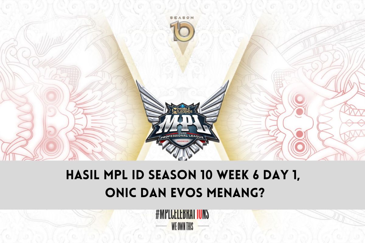 Hasil MPL ID Season 10 Week 6 Day 1, ONIC dan EVOS Menang? | SPIN