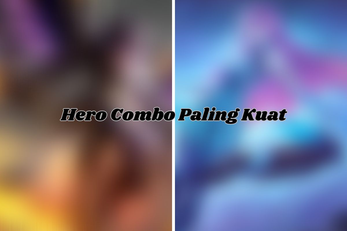 Hero Combo Paling Enak dan Kuat Ketika Main Duo di Mobile Legends