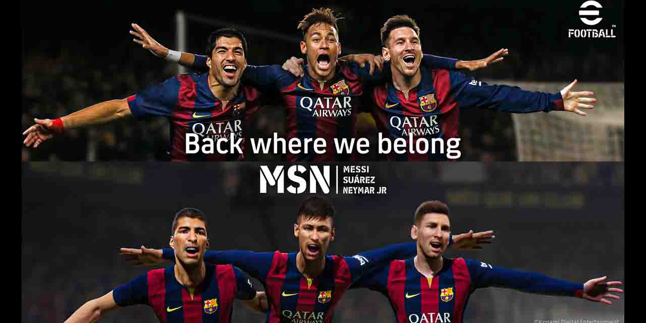 eFootball Rilis Trio Legendaris Messi-Suarez-Neymar (MSN) Kembali Ke ...